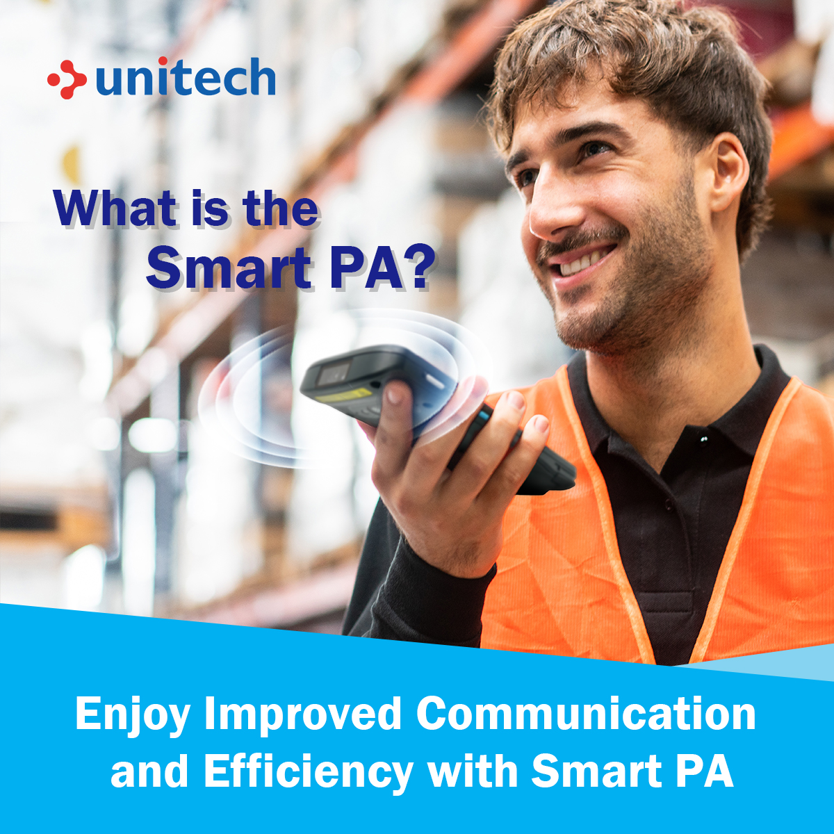 Enjoy Improved Communication and Efficiency with Smart PA!-Newsroom | Unitech Global | Your ...